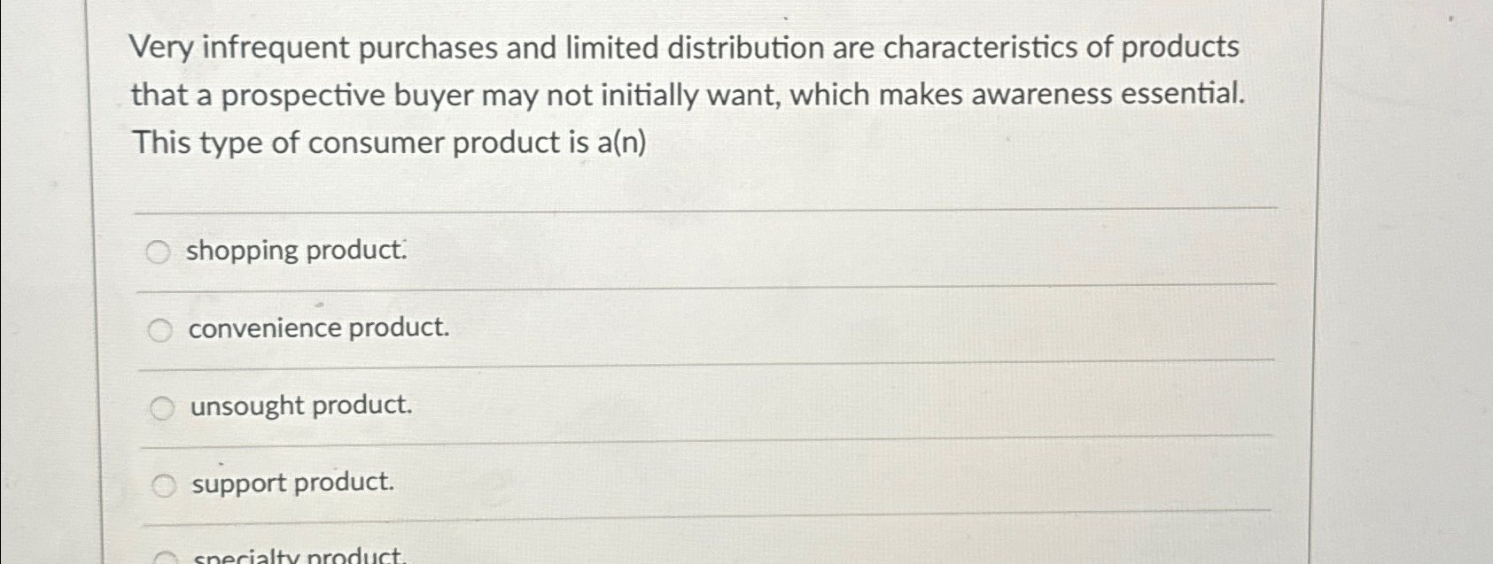Solved Very infrequent purchases and limited distribution | Chegg.com