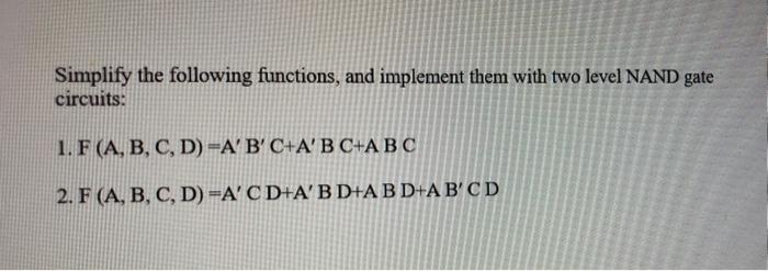 Solved Simplify the following functions, and implement them | Chegg.com