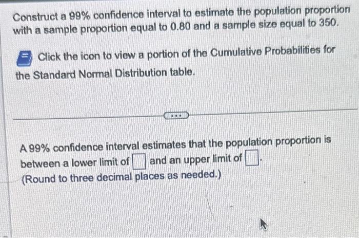 Solved Construct a 99% confidence interval to estimate the | Chegg.com