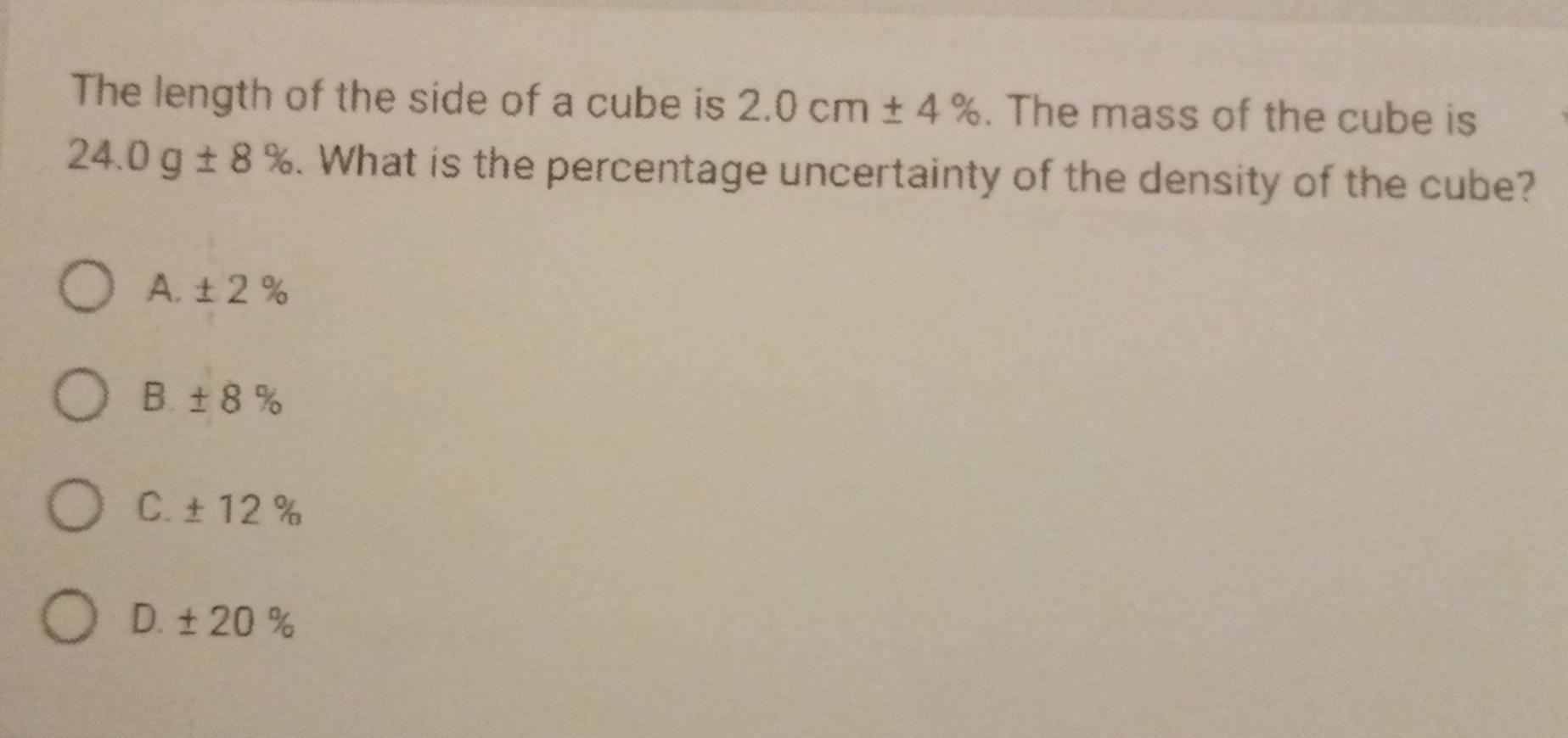Solved The length of the side of a cube is 2.0 cm±4%. The | Chegg.com