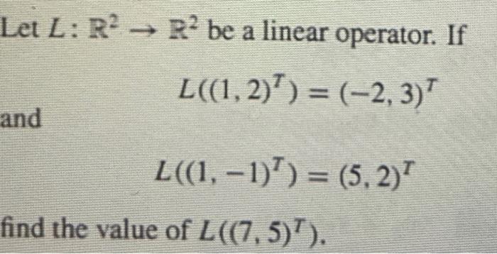 Solved Let L:R2→R2 be a linear operator. If | Chegg.com