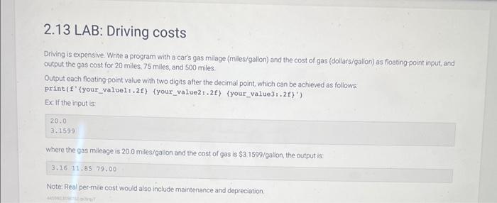 Solved 2.13 LAB: Driving costs Driving is expensive. Write a | Chegg.com