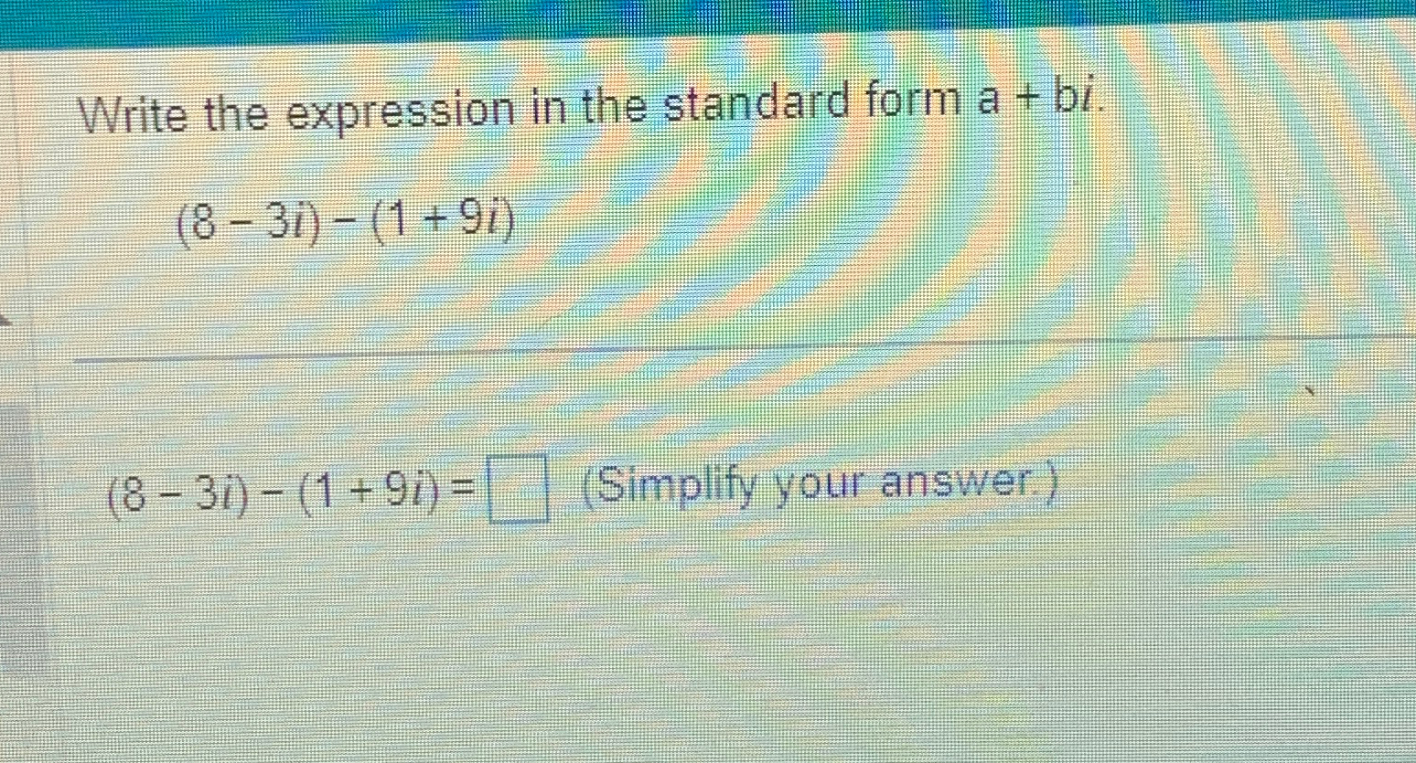 Solved Write the expression in the standard form | Chegg.com