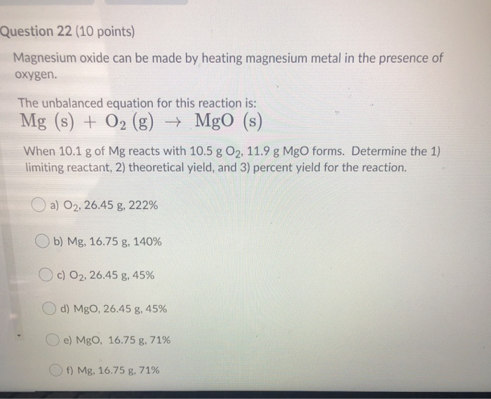 Solved Question 22 (10 points) Magnesium oxide can be made | Chegg.com