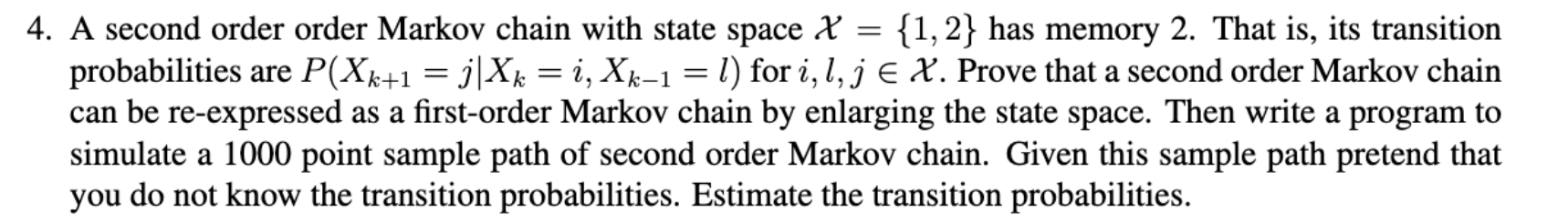 Solved A second order order Markov chain with state space | Chegg.com