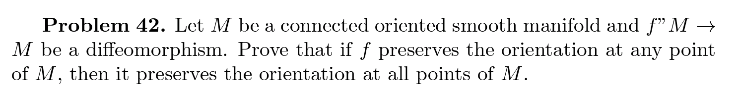 Solved Problem 42. ﻿Let M ﻿be a connected oriented smooth | Chegg.com