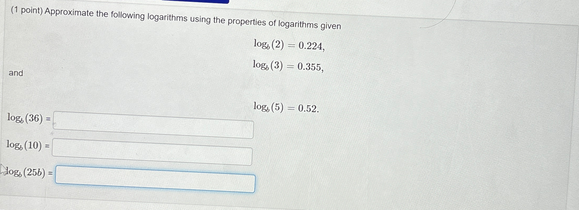 Solved (1 ﻿point) ﻿Approximate the following logarithms | Chegg.com