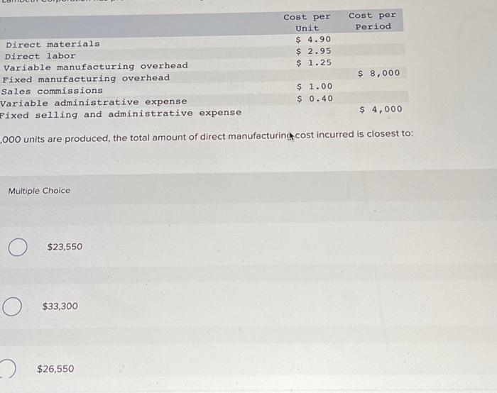 Direct materials Direct labor Variable manufacturing | Chegg.com