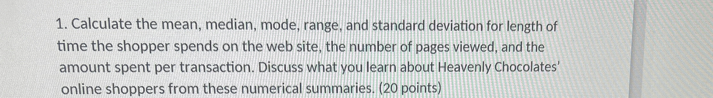 Solved Calculate the mean, median, mode, range, and standard | Chegg.com