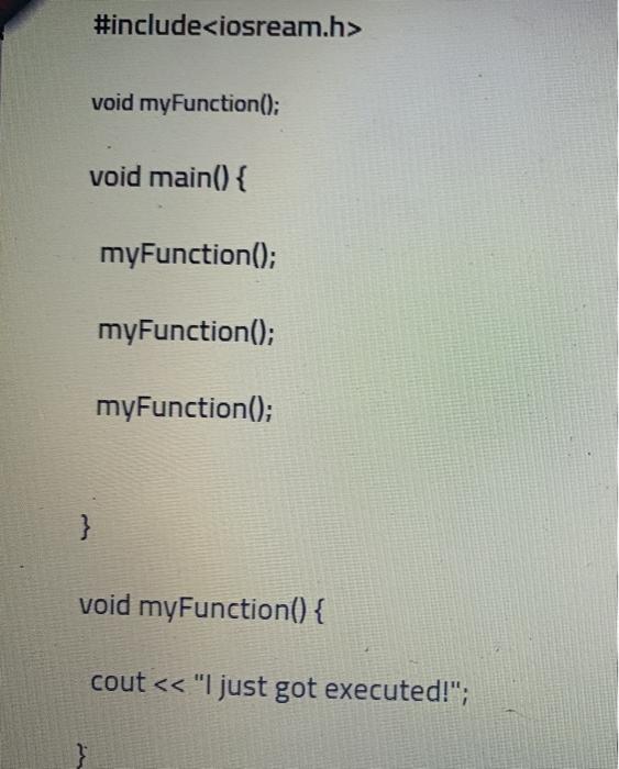 Solved #include void myFunction(); void main() { | Chegg.com Solved #include void myFunction(); void main() { | Chegg.com