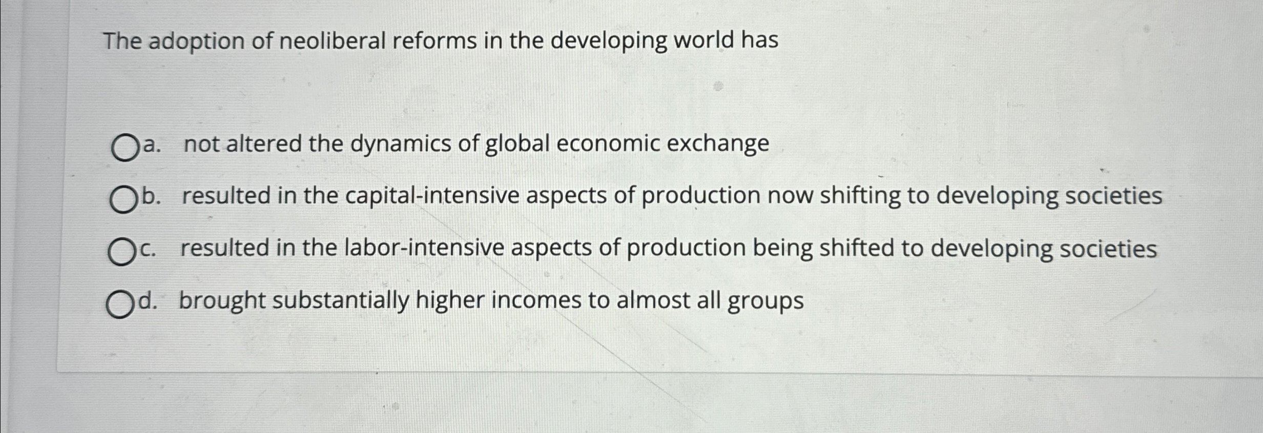 Solved The adoption of neoliberal reforms in the developing | Chegg.com