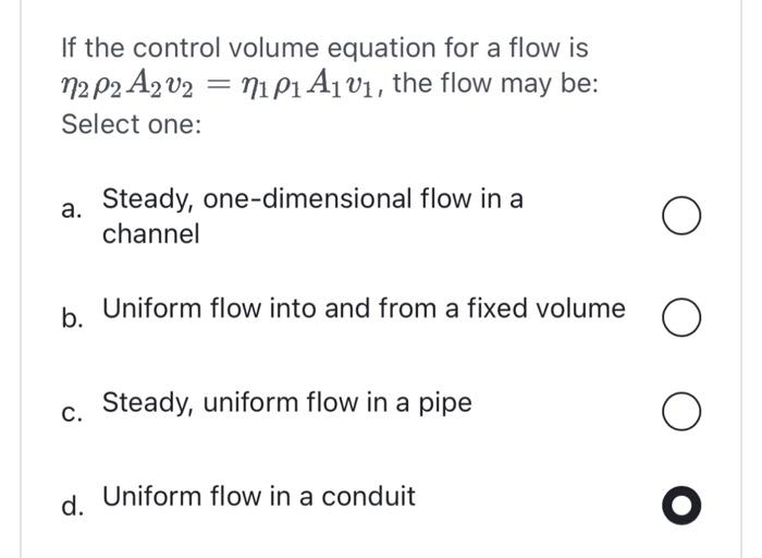 Solved If the control volume equation for a flow is | Chegg.com