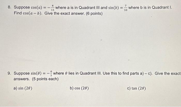 Solved 8. Suppose cos(a)=−114 where a is in Quadrant III and | Chegg.com
