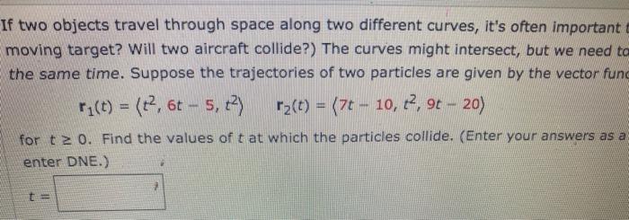 Solved If two objects travel through space along two | Chegg.com