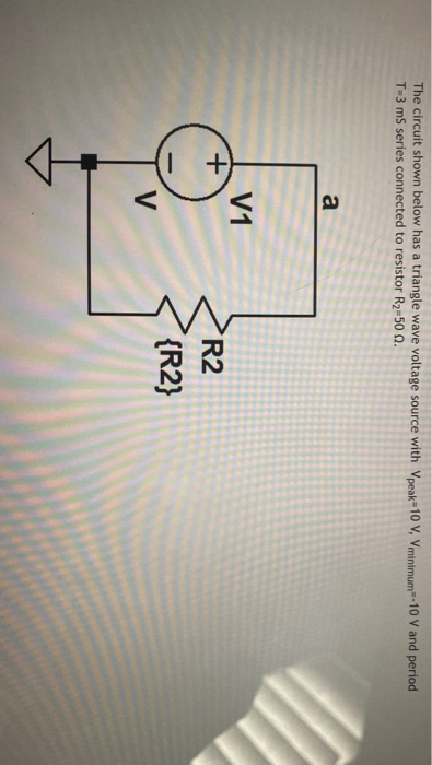 Solved The circuit shown below has a triangle wave voltage | Chegg.com