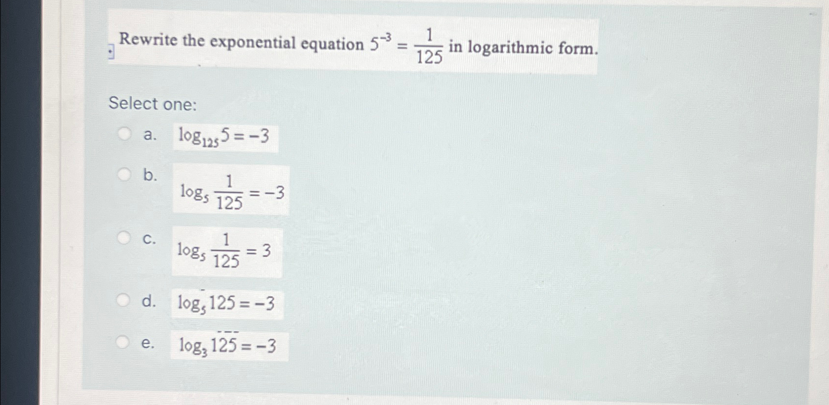 Solved Rewrite the exponential equation 5-3=1125 ﻿in | Chegg.com
