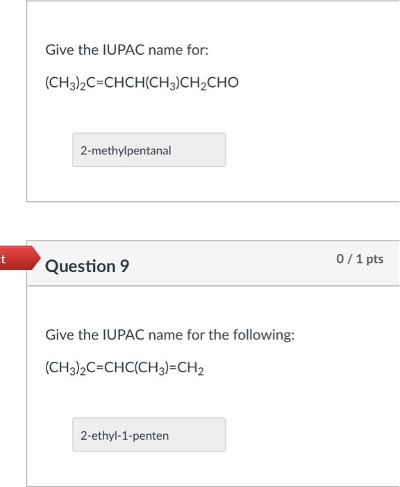 Solved Give the IUPAC name for: (CH3)2C=CHCH(CH3)CH2CHO | Chegg.com