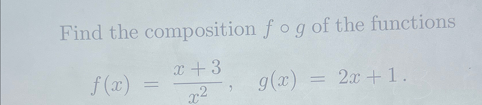 Solved Find the composition f@g ﻿of the | Chegg.com