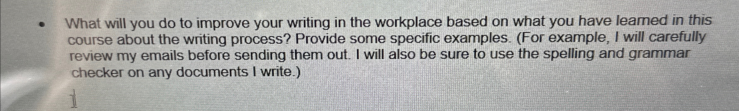 Solved What will you do to improve your writing in the | Chegg.com