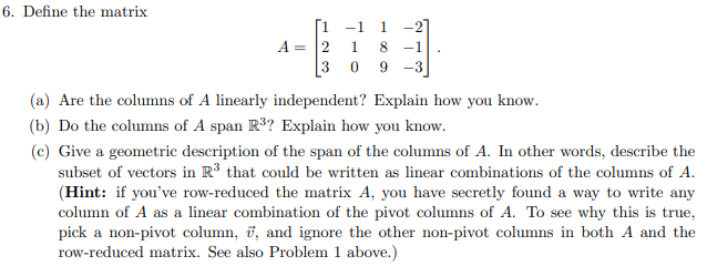 Solved Define the matrixA=[1-11-2218-1309-3](a) ﻿Are the | Chegg.com