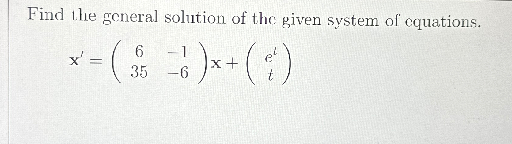 Solved Find The General Solution Of The Given System Of