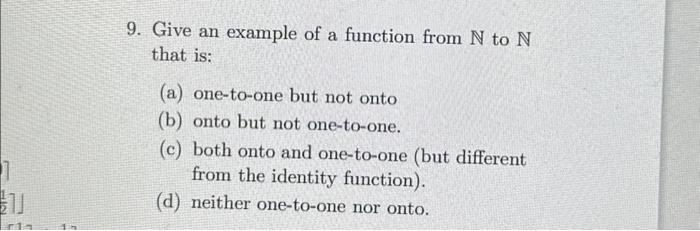 Solved 9. Give an example of a function from N to N that is: | Chegg.com