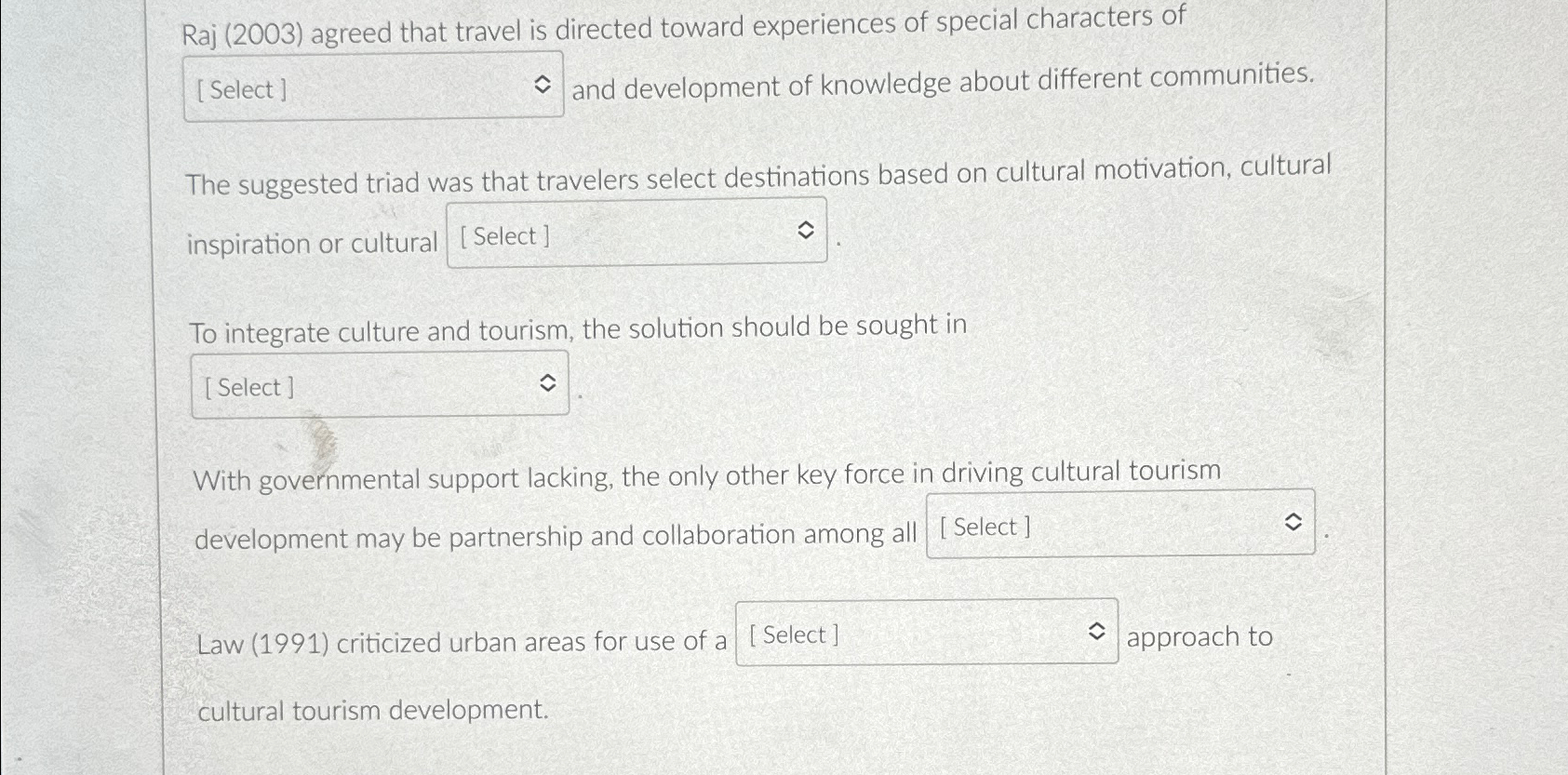 Solved Rai (2003) ﻿agreed that travel is directed toward | Chegg.com