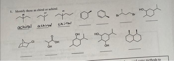 Solved 1. Identify these as chiral or achiral. | Chegg.com