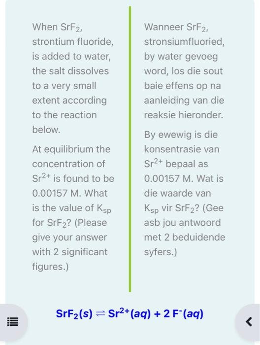 Solved When SrF2, strontium fluoride, is added to water, the | Chegg.com