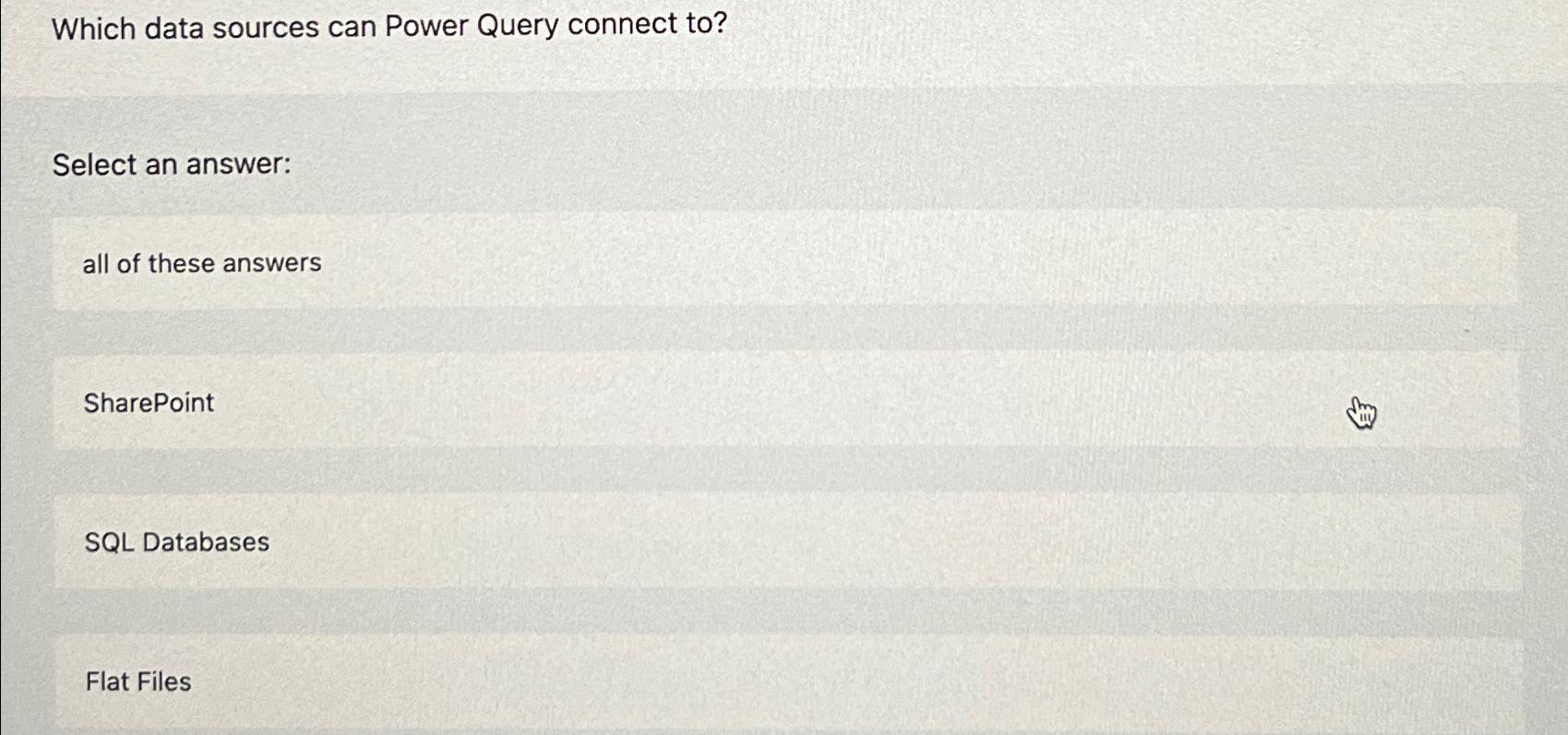 Solved Which data sources can Power Query connect to?Select | Chegg.com