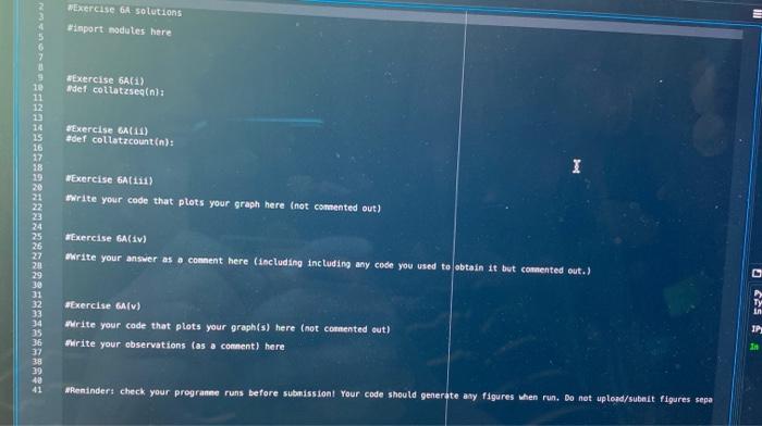 Solved Exercise 5A (i) Write a function collatzseq(n) which | Chegg.com