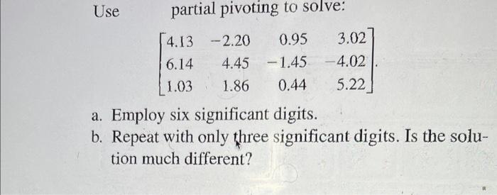 Solved Use partial pivoting to solve: | Chegg.com
