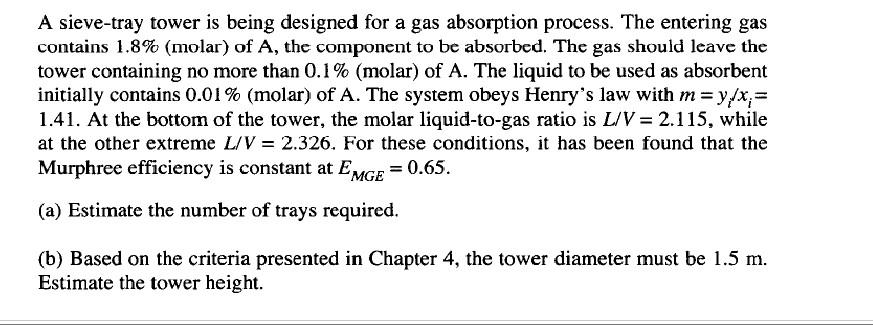 Solved A sieve-tray tower is being designed for a gas | Chegg.com