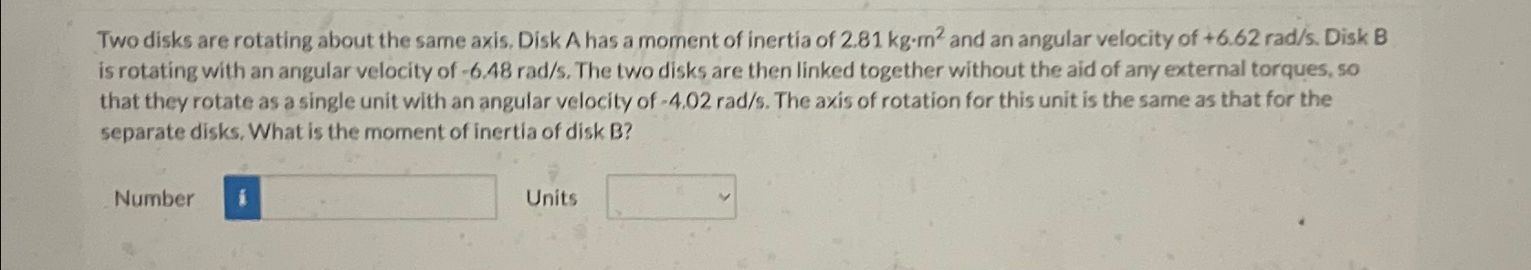 Solved Two disks are rotating about the same axis. Disk A | Chegg.com