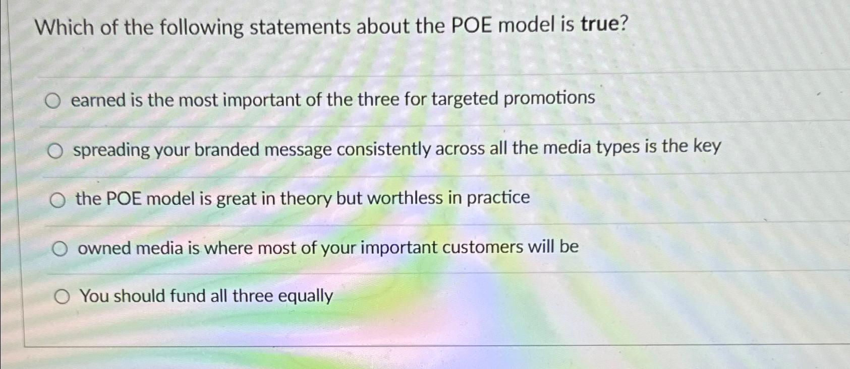 Solved Which of the following statements about the POE model | Chegg.com