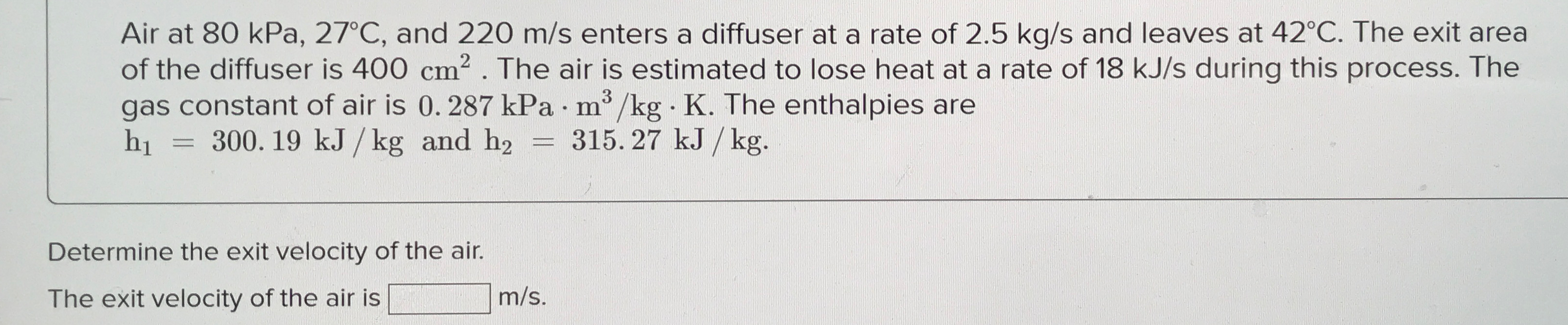 Solved Air at 80kPa,27\\\\deg C, and 220(m)/(s) enters a | Chegg.com