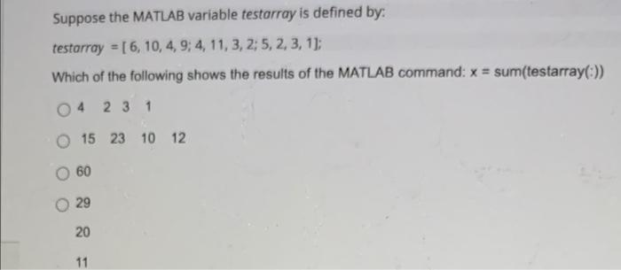 Solved Suppose The Matlab Variable Testarray Is Defined By