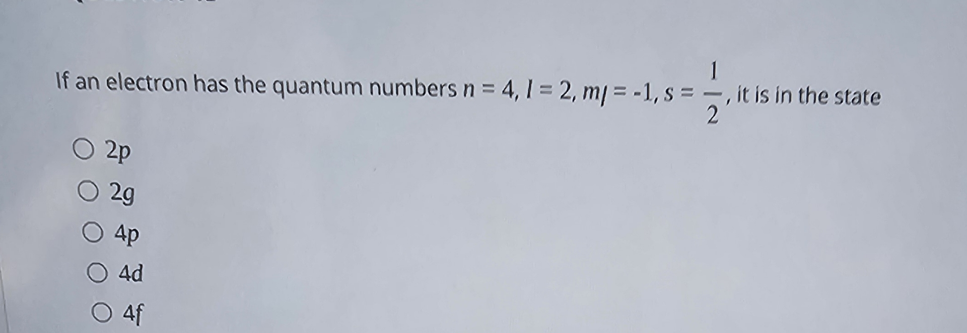 Solved If an electron has the quantum numbers | Chegg.com