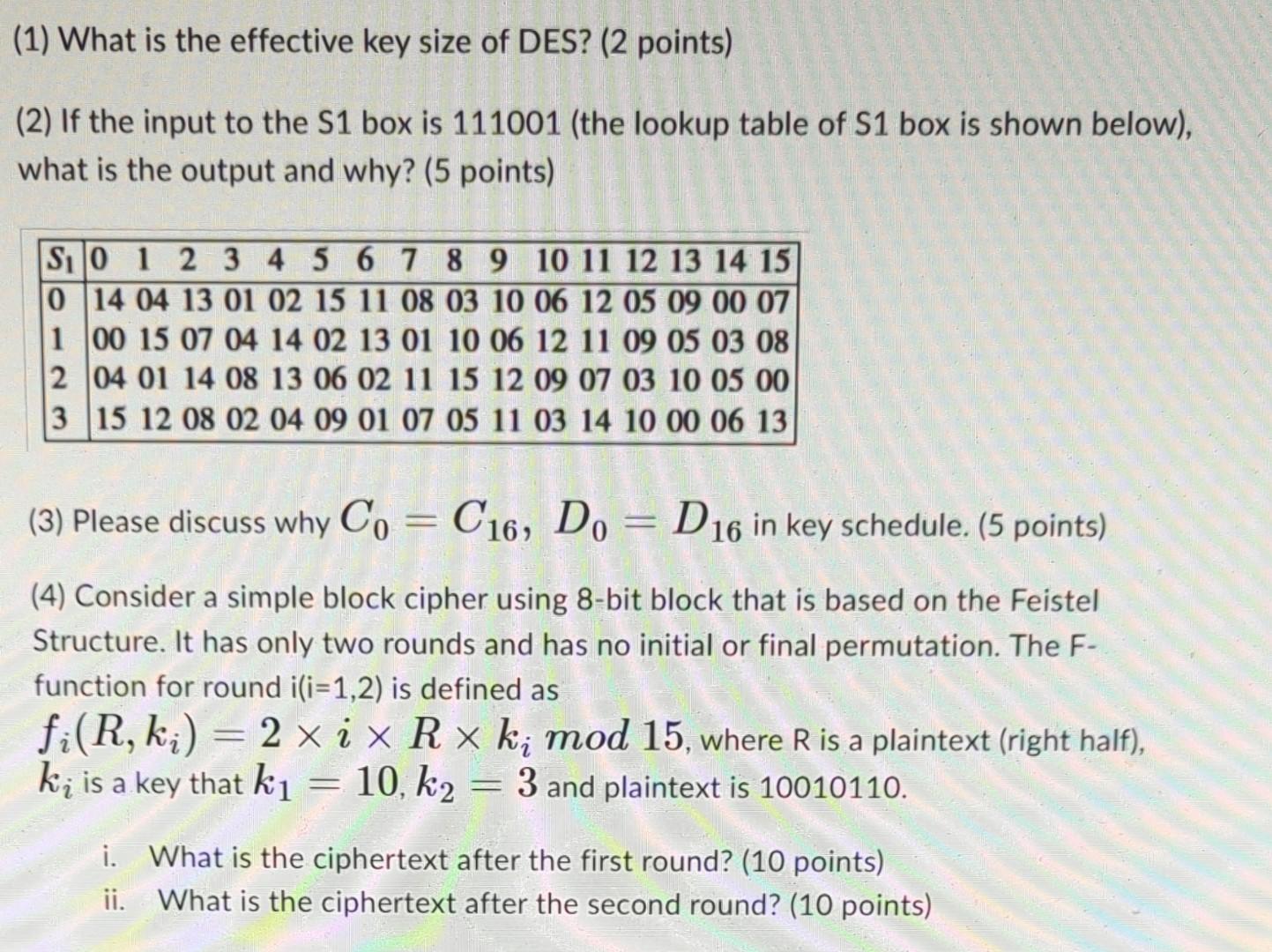 Solved (1) What is the effective key size of DES? (2 points) | Chegg.com