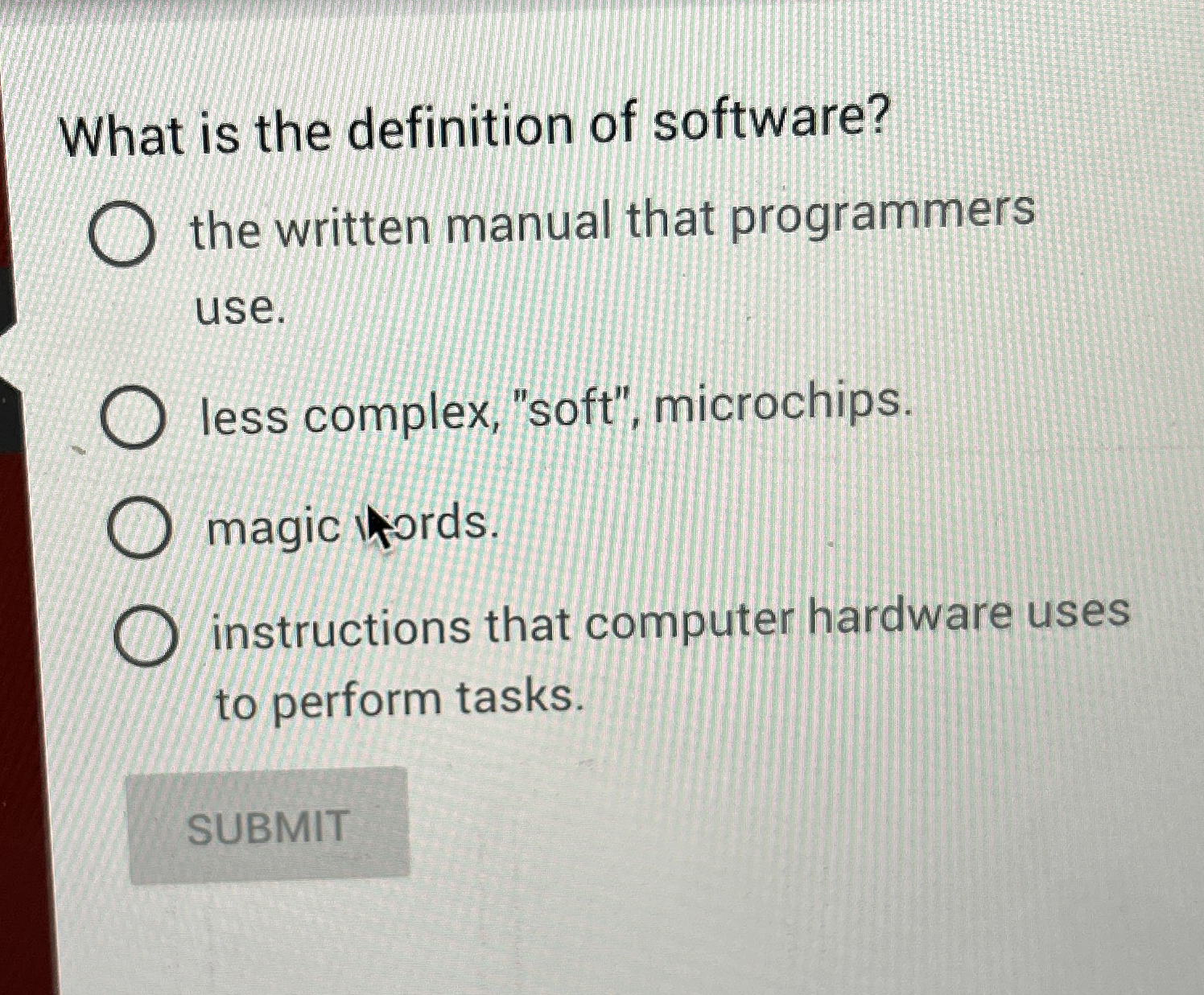 Solved What is the definition of software?the written manual | Chegg.com