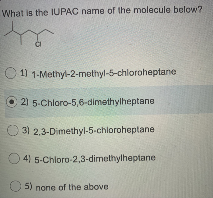 Solved What is the IUPAC name of the molecule below? CI 1) | Chegg.com