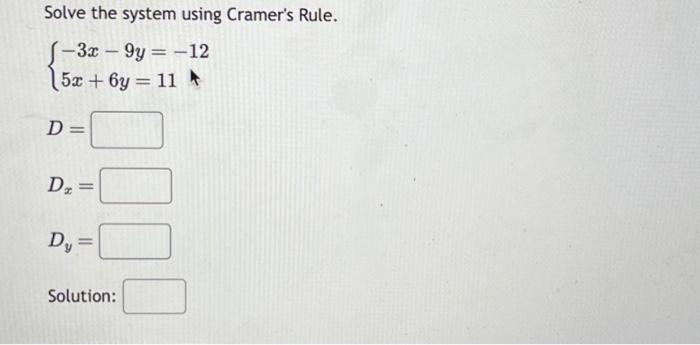 Solved Solve the system using Cramer's Rule. | Chegg.com