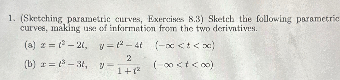 Solved (Sketching parametric curves, Exercises 8.3) ﻿Sketch | Chegg.com