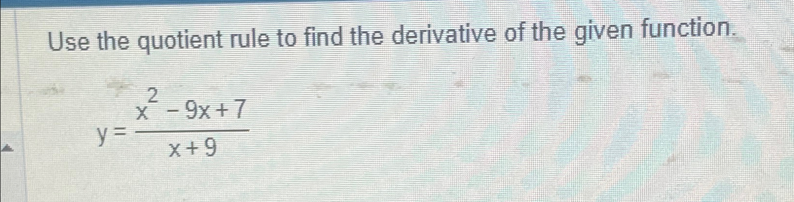 Solved Use the quotient rule to find the derivative of the | Chegg.com