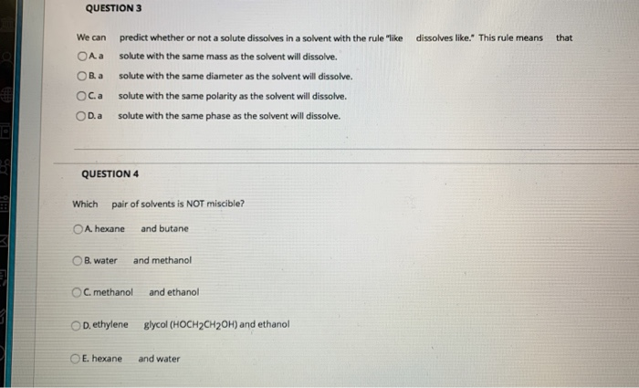 Solved QUESTION 3 dissolves like." This rule means that | Chegg.com