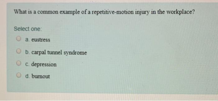 Solved What is a common example of a repetitive-motion | Chegg.com