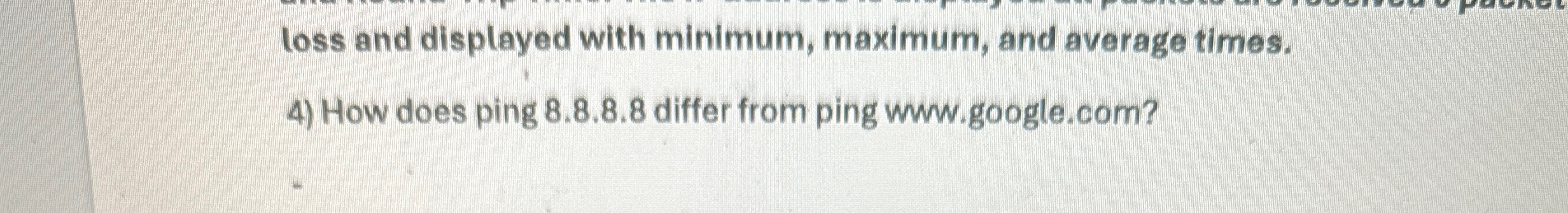 Solved How does ping 8.8.8.8 ﻿differ from ping | Chegg.com