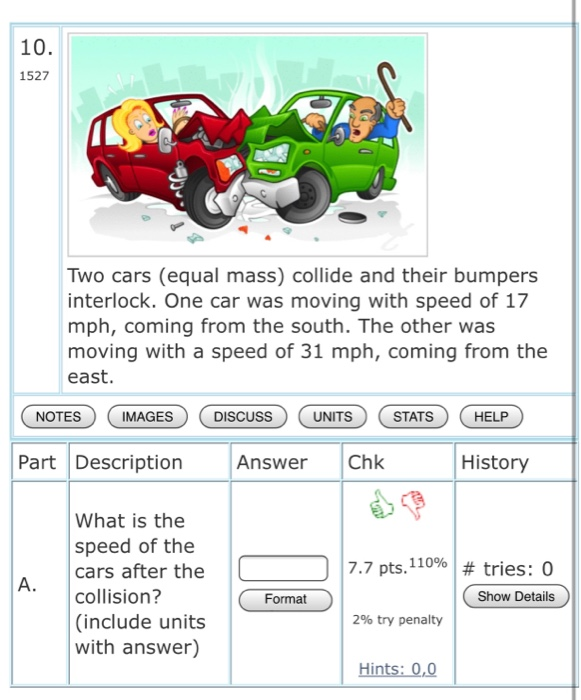Solved 1527 Two cars (equal mass) collide and their bumpers | Chegg.com