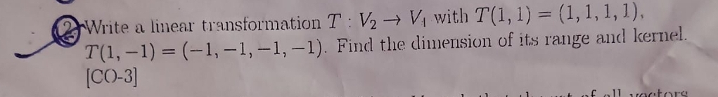 Solved (2. ﻿Write a linear transformation T:V2→V1 ﻿with | Chegg.com