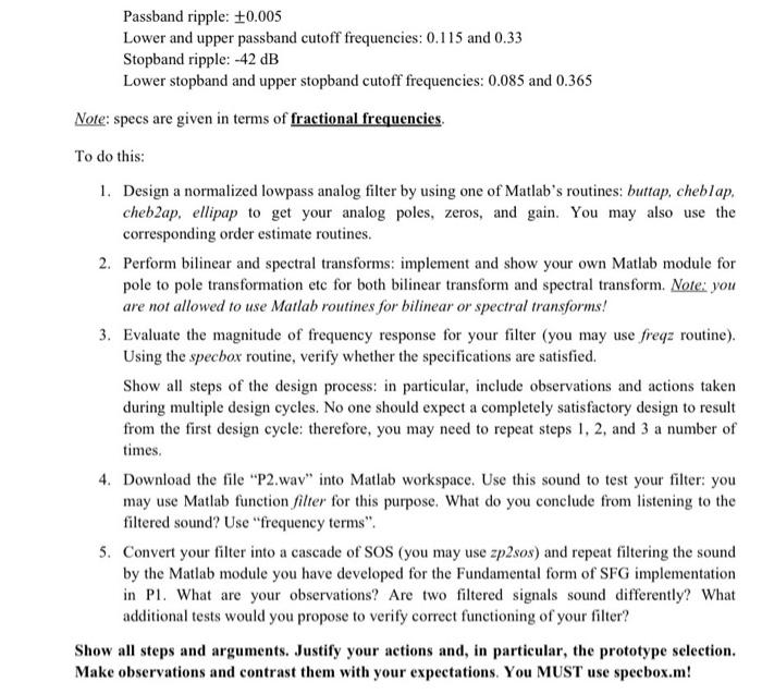 Solved Passband ripple: \pm 0.005 Lower and upper passband | Chegg.com Solved Passband ripple: \pm 0.005 Lower and upper passband | Chegg.com